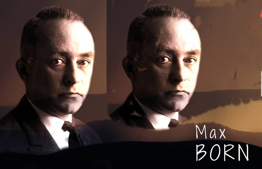 Max Born: जिनकी खोज ने ला दी विज्ञान की दुनिया में क्रांति, जानिए कौन ...