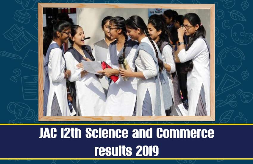 JAC Jharkhand Board 12th Result 2019 declared @jac.nic.in: रीइवेल् ...