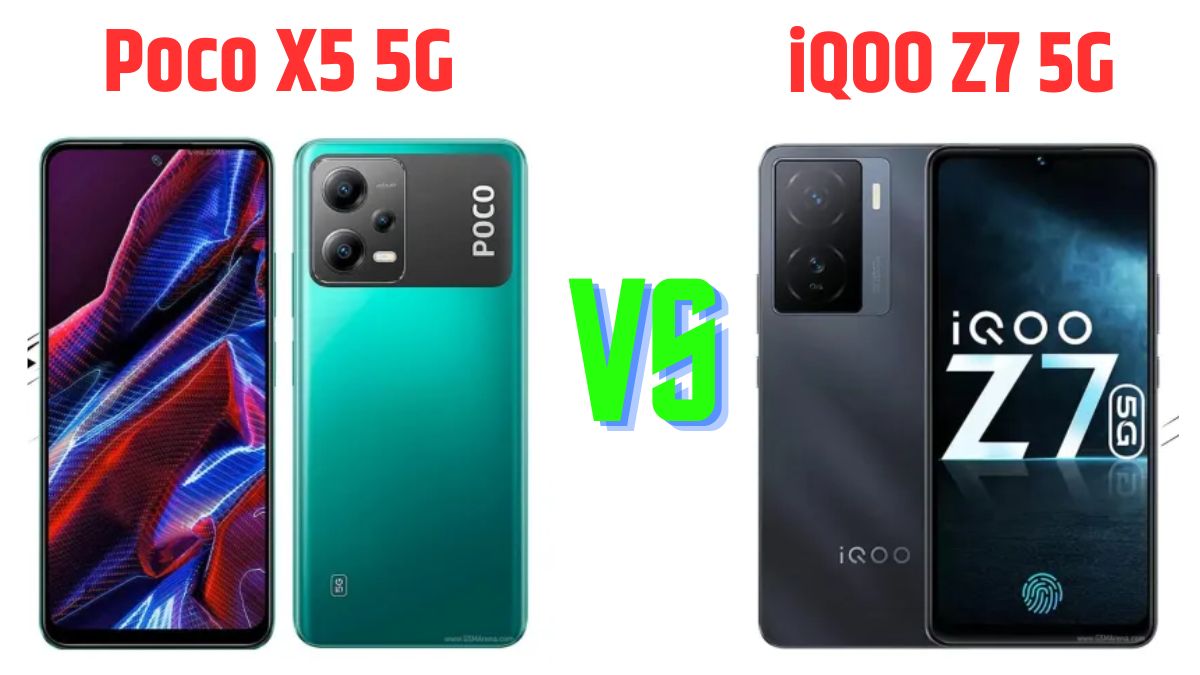 smartphone buying guide iQOO Z7 5G vs Poco X5 5G Price specifications features compared under ...