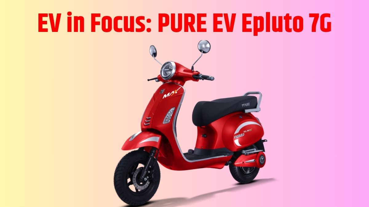 PURE EV Epluto 7G Price Range Speed Features Battery Pack ...
