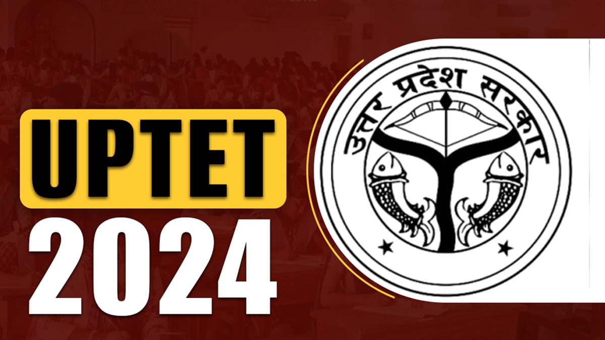 UPTET Notification 2024: kab Ayega UP TET Application Form, Exam Date ...