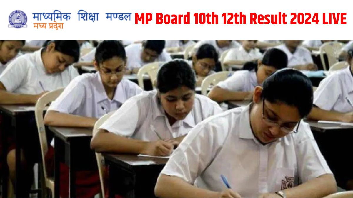 MP Board 10th 12th Result 2024: एमपी बोर्ड 10वीं और 12वीं का रिजल्ट ...