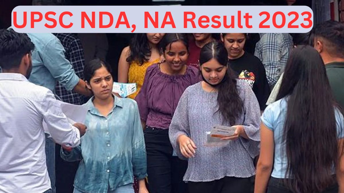 UPSC NDA, NA 2 Result 2023 Declared At www.upsc.gov.in Know How To Check Toppers Name UPSC NDA ...