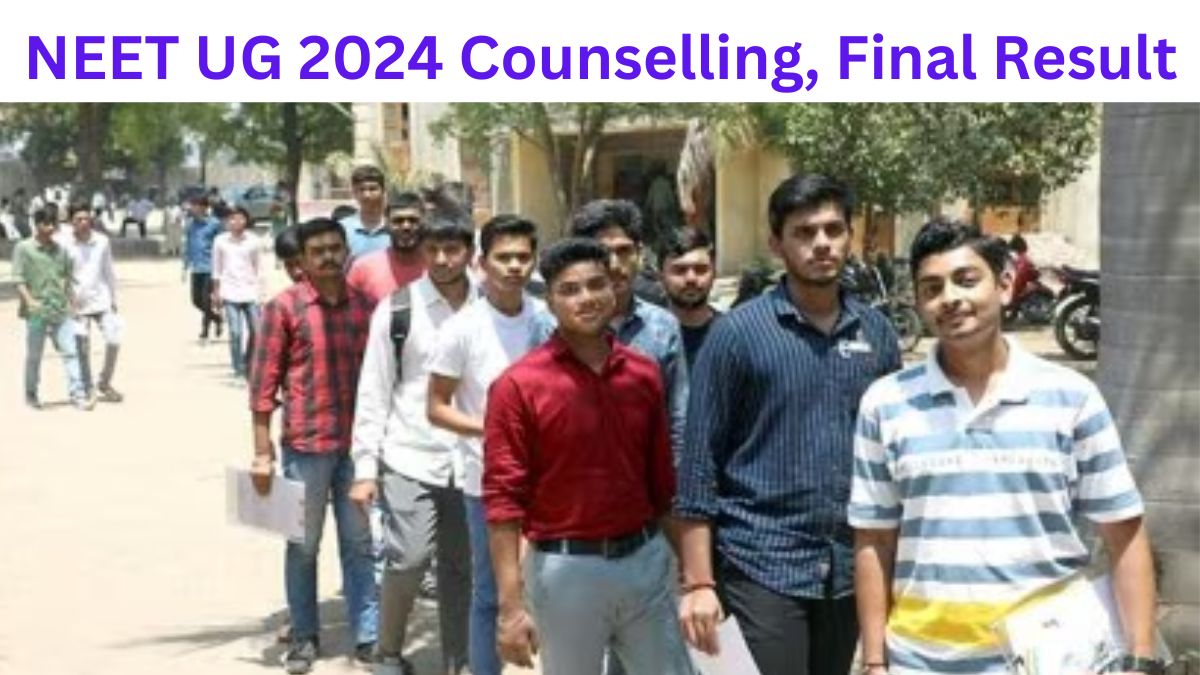NEET UG 2024 Counselling, Final Result Date And Time: Know How To Download NEET UG Revised Final ...