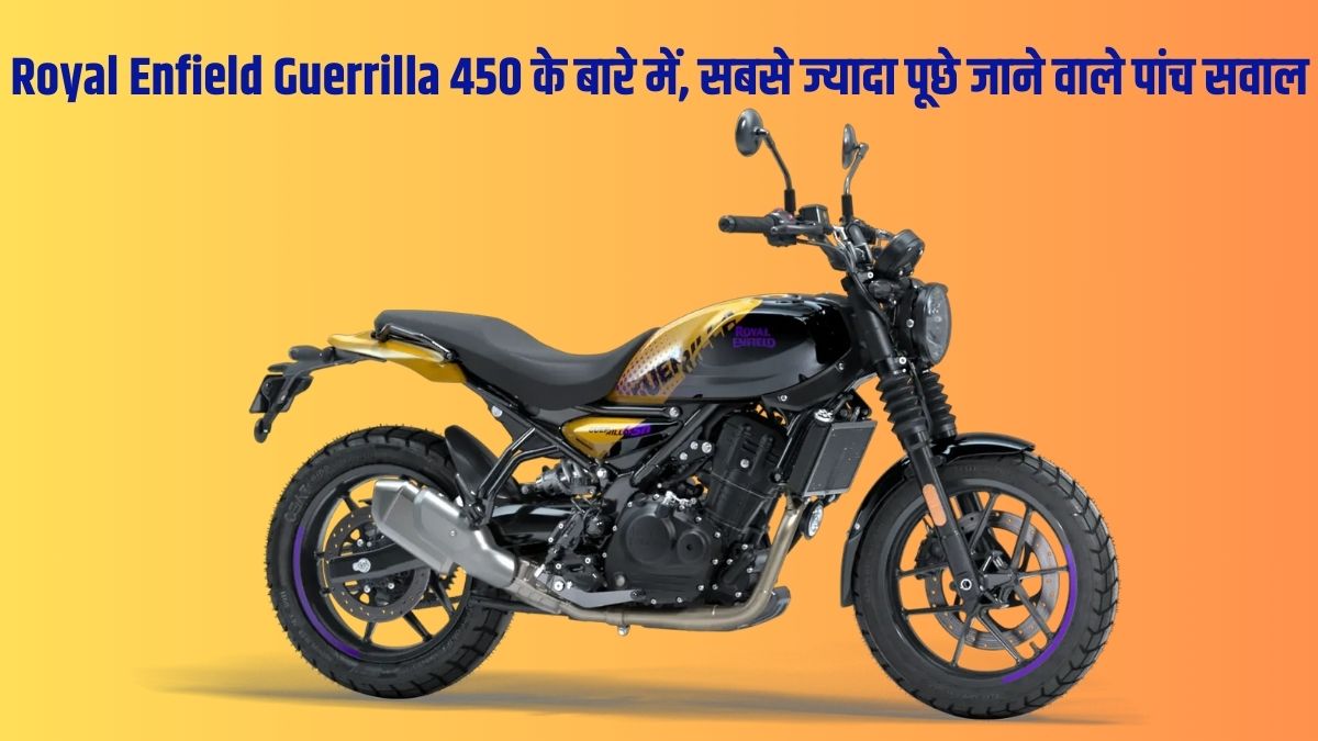 Royal Enfield Guerrilla 450 Most frequently asked questions, Price, Variants, Features, Engine ...