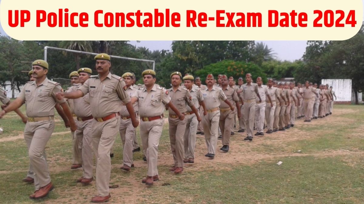 UP Police Constable Re Exam Date 2024: UP Police Constable Bharti Exam Kab Hoga Check Exam Date ...
