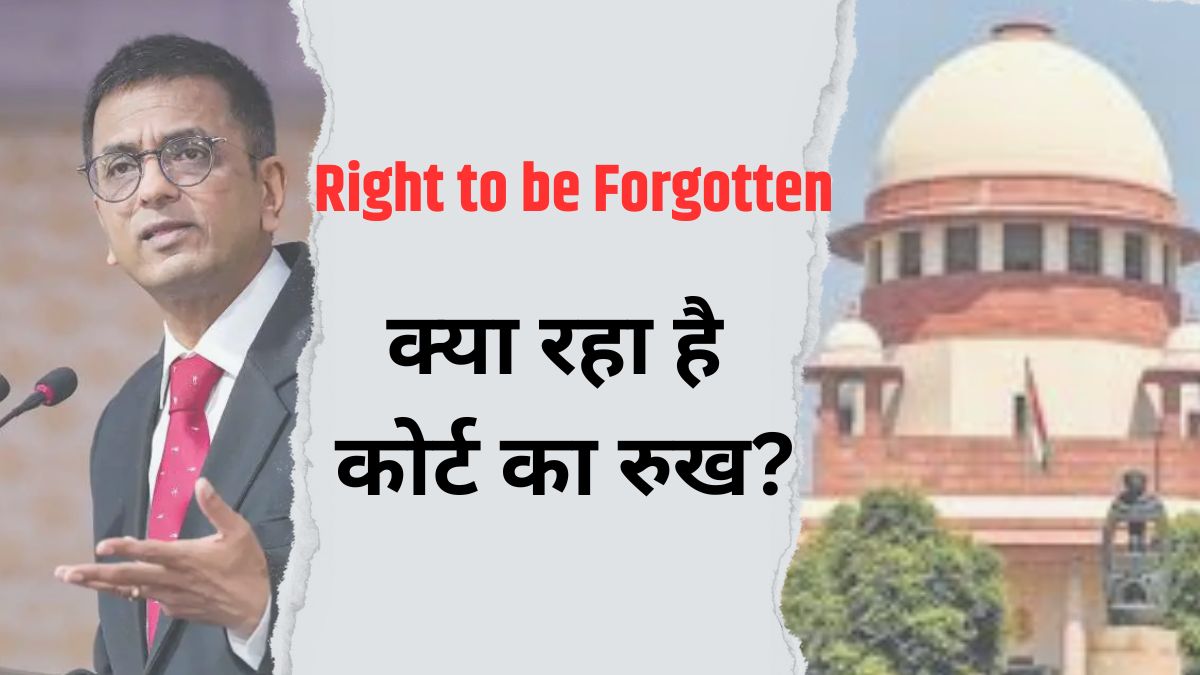 what is right to be forgotten supreme court to examine CJI DY ...
