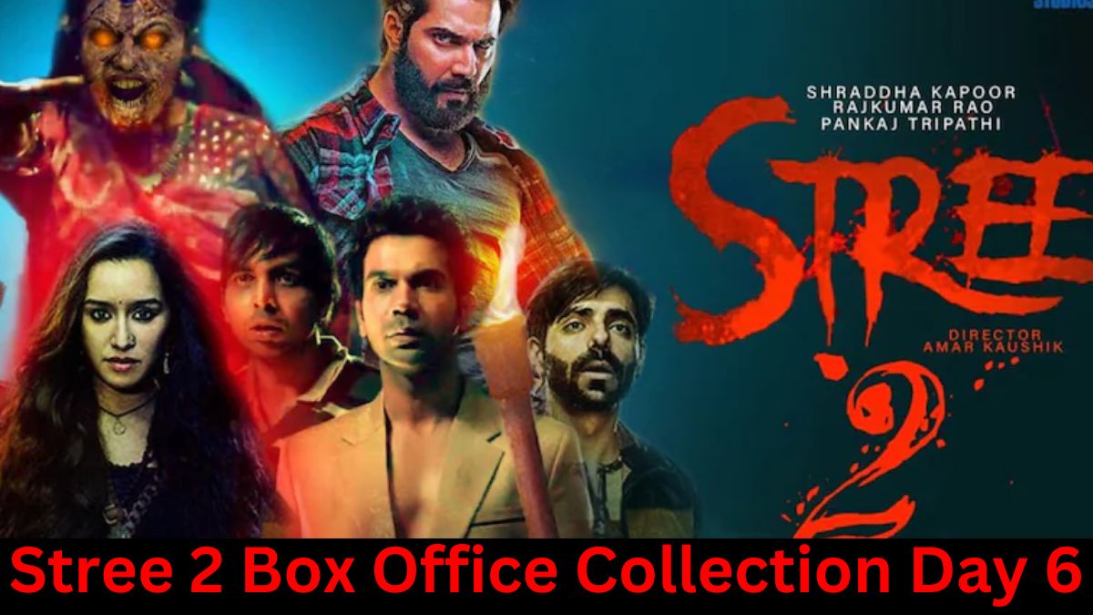 Stree 2 Box Office collection day 6 rajkumar rao and shradha kapoor movie earns 250 crores-छह ...