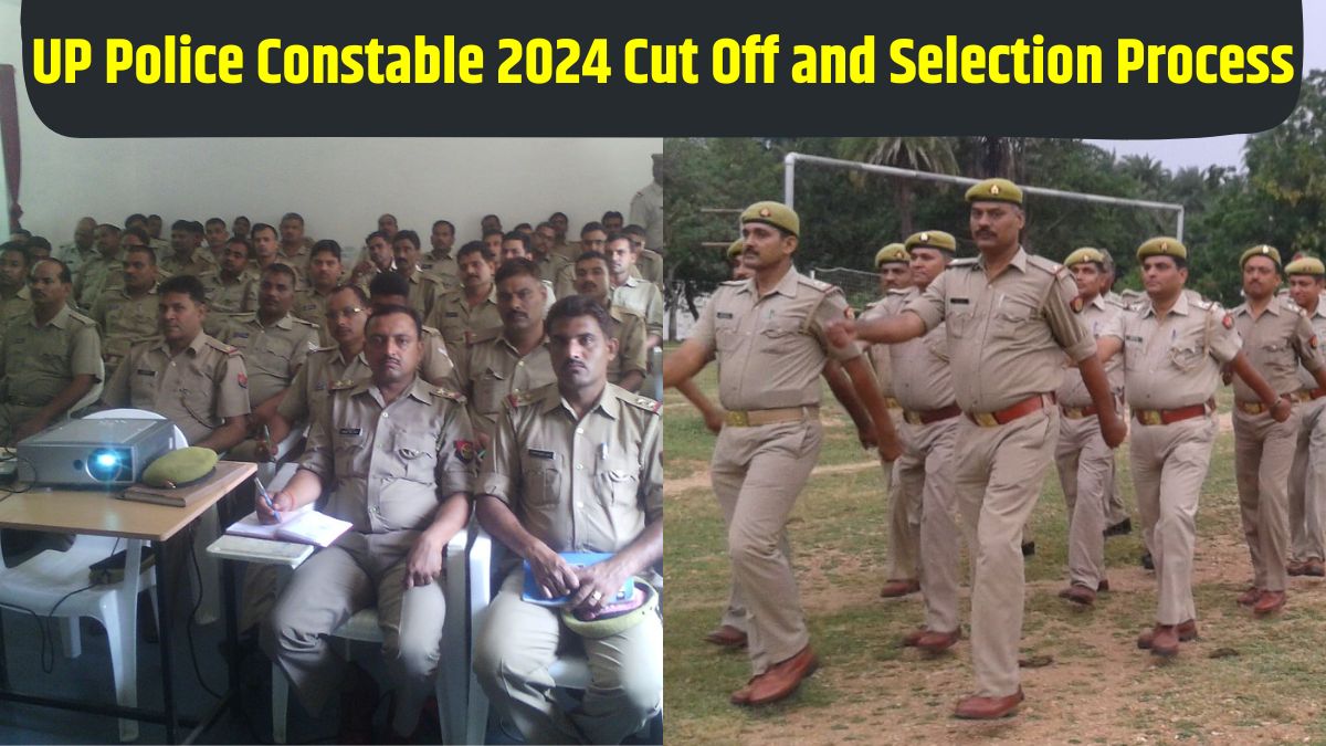 UP Police Constable Cut-Off Result 2024 Category-Wise and Selection Process Explained in Hindi ...