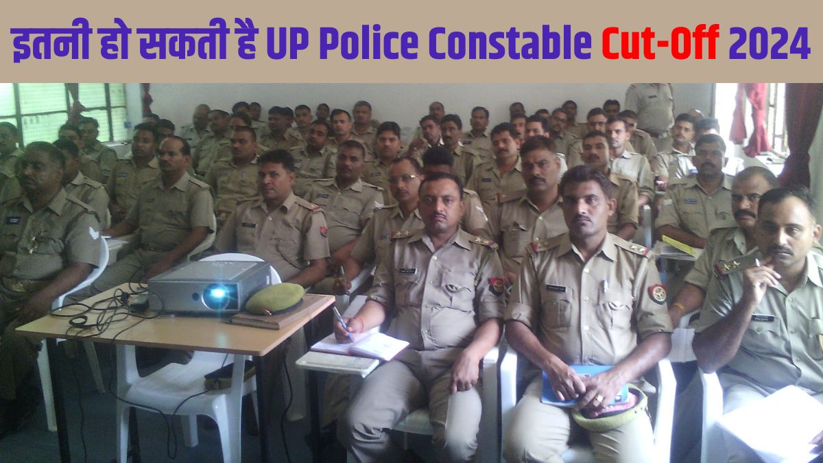 UP Police Constable Cut-Off Result 2024: Check Expected Cut-Off for General, OBC, SC / ST ...