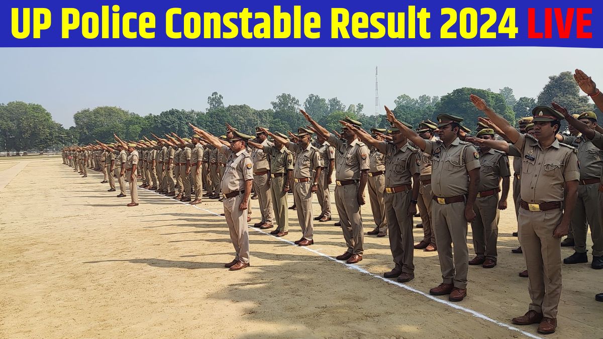 UP Police Constable Result 2024 Highlights: यूपी पुलिस कांस्टेबल फिजिकल ...