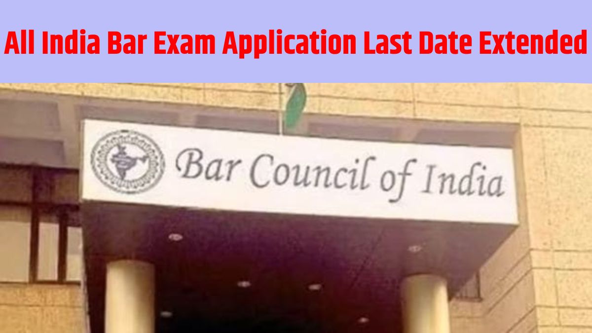 AIBE 19 Exam Date, Registration Last Date 2024 Revised: All India Bar Exam Extended Application ...