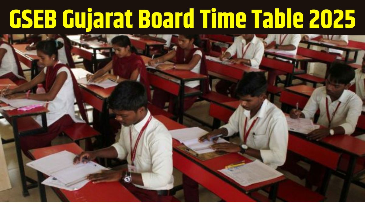 GSEB Gujarat Board SSC HSC Time Table 2025 Out, Check 10th 12th Exam ...