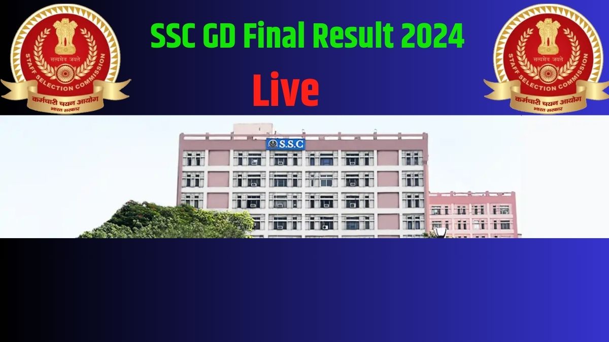 SSC GD Constable Final Result 2024 LIVE Updates: Sarkari Result Kab ...