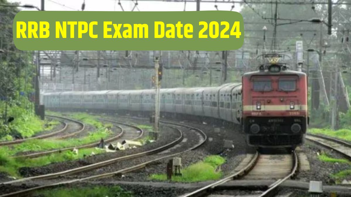 RRB NTPC Exam Date 2024 Schedule To Be Announced Soon Check Exam Date ...