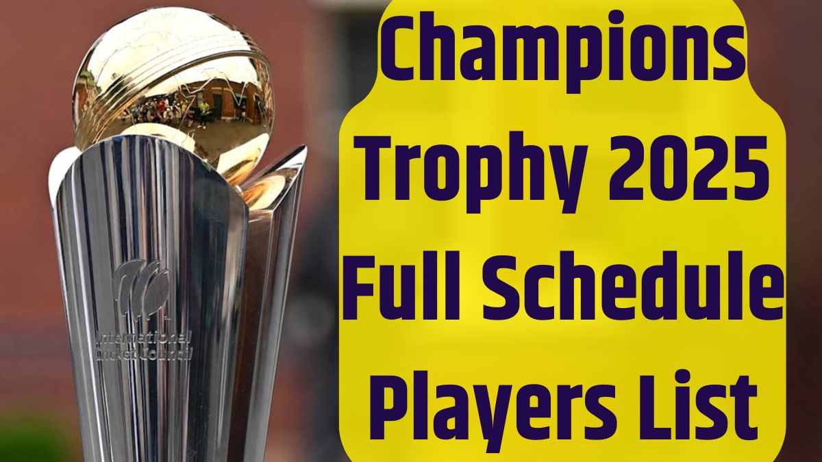 ICC Champions Trophy 2025 Date Time Full Schedule, Venues, Teams Fixtures, Tickets, Captains ...