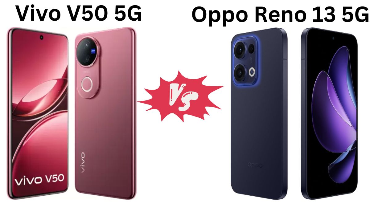 Vivo V50 vs OPPO Reno 13 5G Price Specifications Features Compared Which is best affordable ...