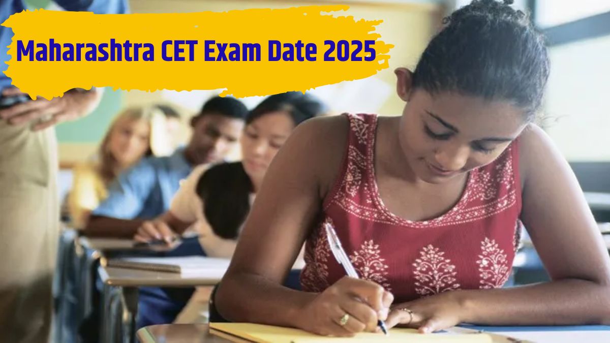 Maharashtra CET Exam Date 2025 Out, Know Complete Schedule of Common ...