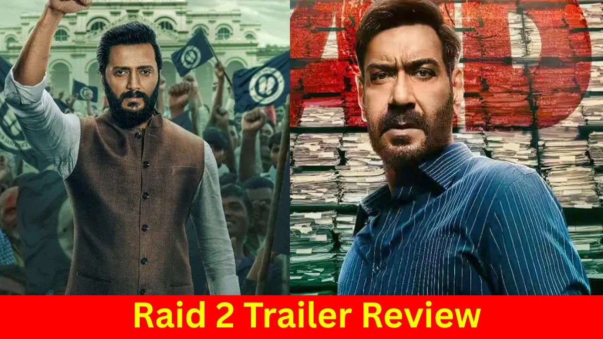 Raid 2 trailer review Riteish Deshmukh outshines Ajay Devgan his acting ...